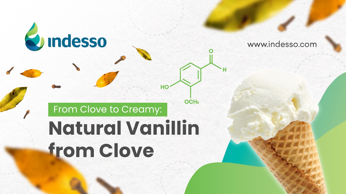 Natural Vanillin from Clove: Clean, Authentic Flavor | Perfumer & Flavorist
